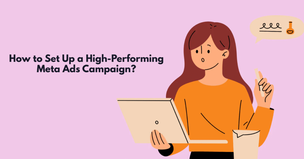 How to Set Up a High-Performing Meta Ads Campaign in 2025? - Exposure Media